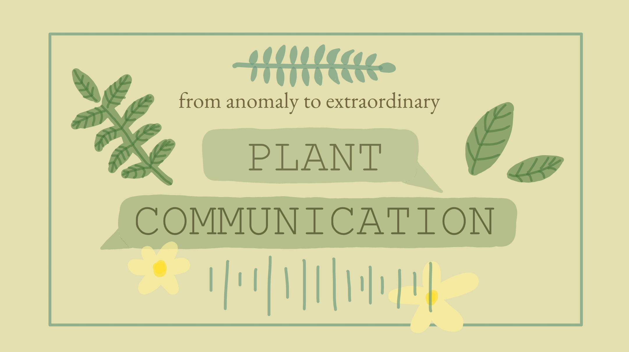 From an Anomaly to Extraordinary – Plant Communication | Waterloo ...